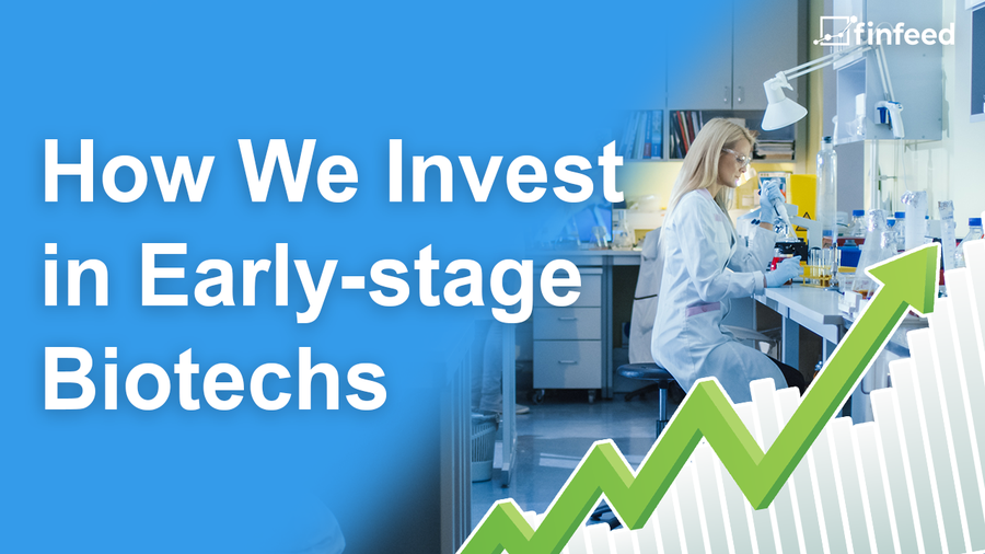 How we invest in early stage biotech companies