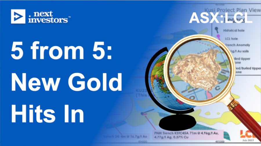 Five out of five for LCL: Gold discovery developing before our eyes