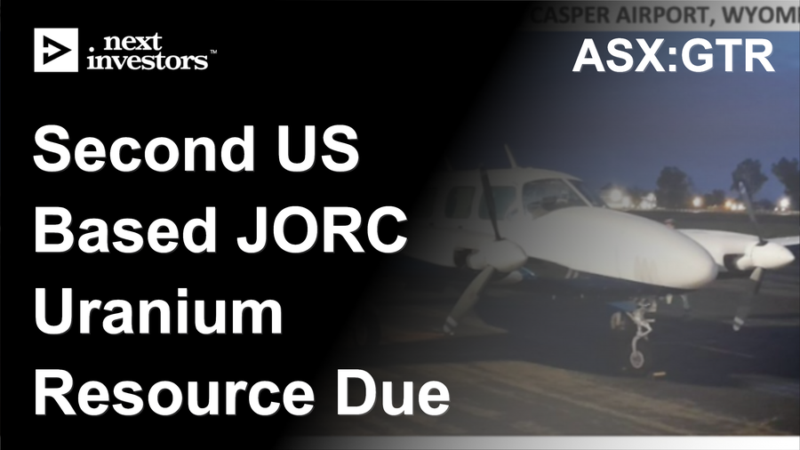 GTR - second US based JORC uranium resource due next week
